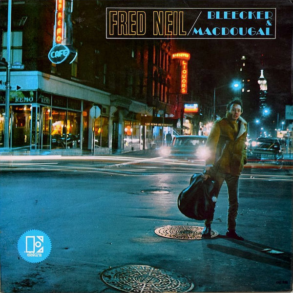 Fred Neil | Bleecker & MacDougal | Album – Artrockstore