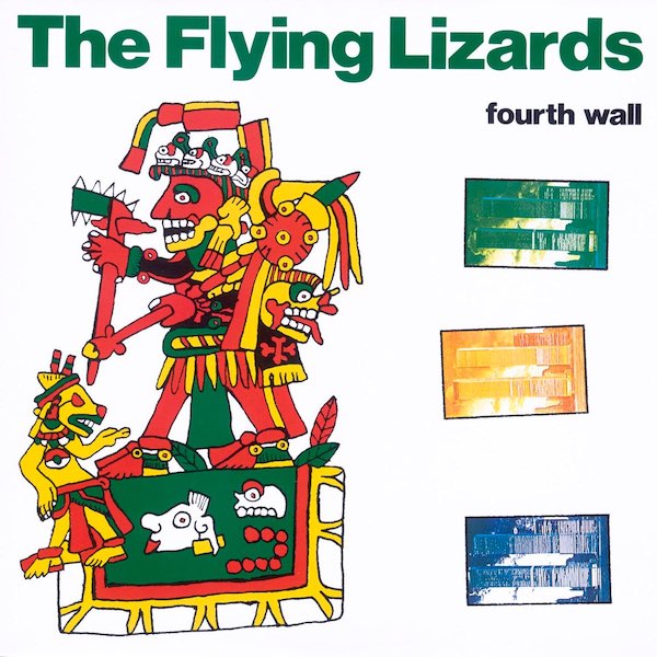 The Flying Lizards | Fourth Wall | Album – Artrockstore