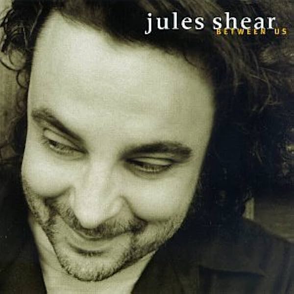Jules Shear | Between Us | Album – Artrockstore