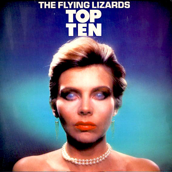 The Flying Lizards | Top Ten | Album – Artrockstore
