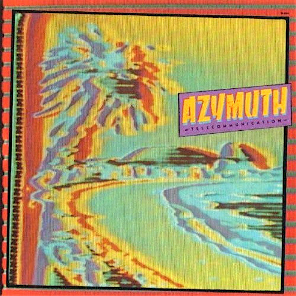 Azymuth | Telecommunication | Album – Artrockstore