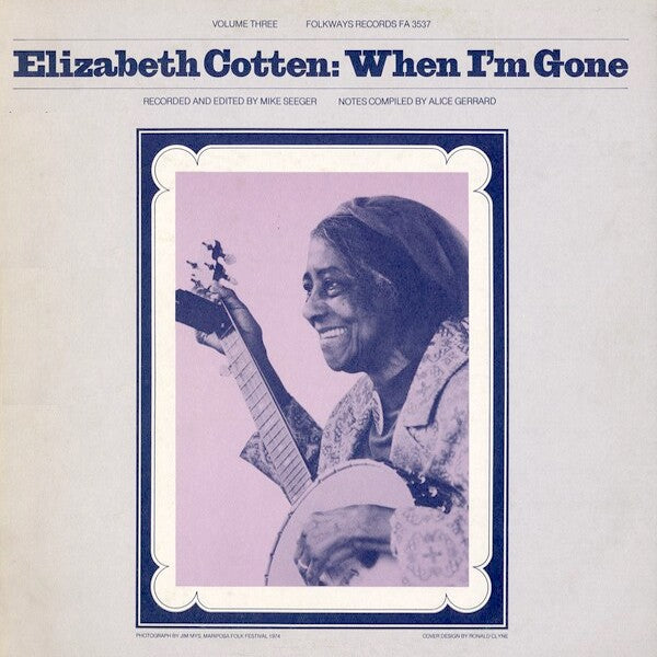 Elizabeth Cotten | Volume 3: When I'm Gone | Album – Artrockstore