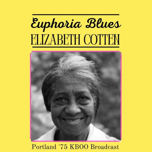 Elizabeth Cotten | Euphoria Blues (Live Portland '75) | Album ...