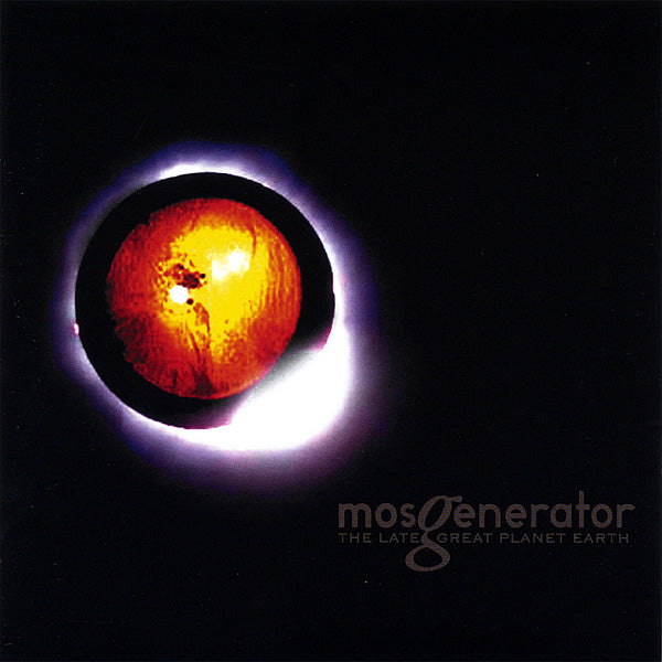 Mos Generator | The Late Great Planet Earth | Album – Artrockstore