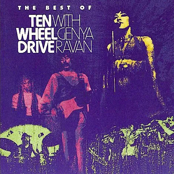 Ten Wheel Drive | The Best of Ten Wheel Drive with Genya Ravan (Comp ...