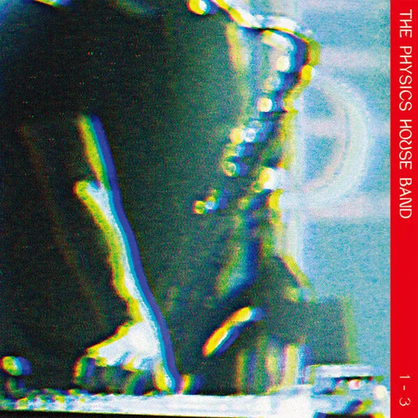 The Physics House Band | 1-3 (Comp.) | Album – Artrockstore