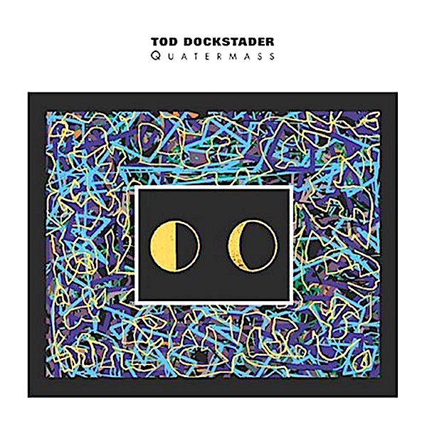Tod Dockstader | Quartermass (Comp.) | Album – Artrockstore