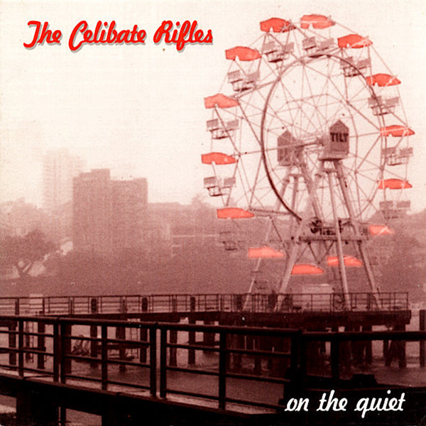 The Celibate Rifles | On The Quiet | Album – Artrockstore
