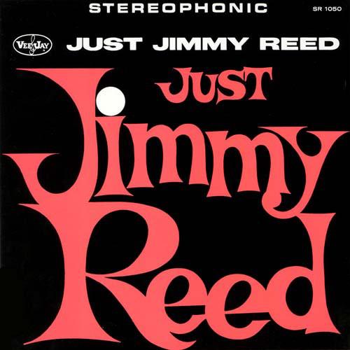 Jimmy Reed | Just Jimmy Reed | Album – Artrockstore