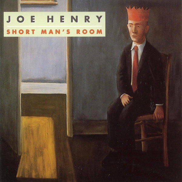 Joe Henry | Short Man's Room | Album – Artrockstore