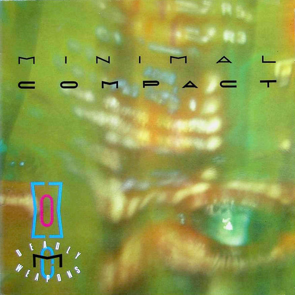 Minimal Compact | Deadly Weapons | Album – Artrockstore
