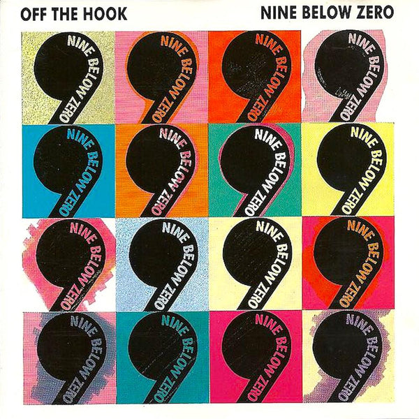 Nine Below Zero | Off The Hook | Album – Artrockstore