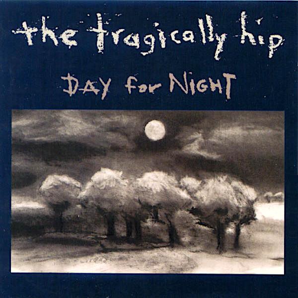 The Tragically Hip | Day For Night | Album – Artrockstore