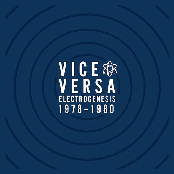 Vice Versa | Electrogenesis 1978-1980 (Comp.) | Album – Artrockstore